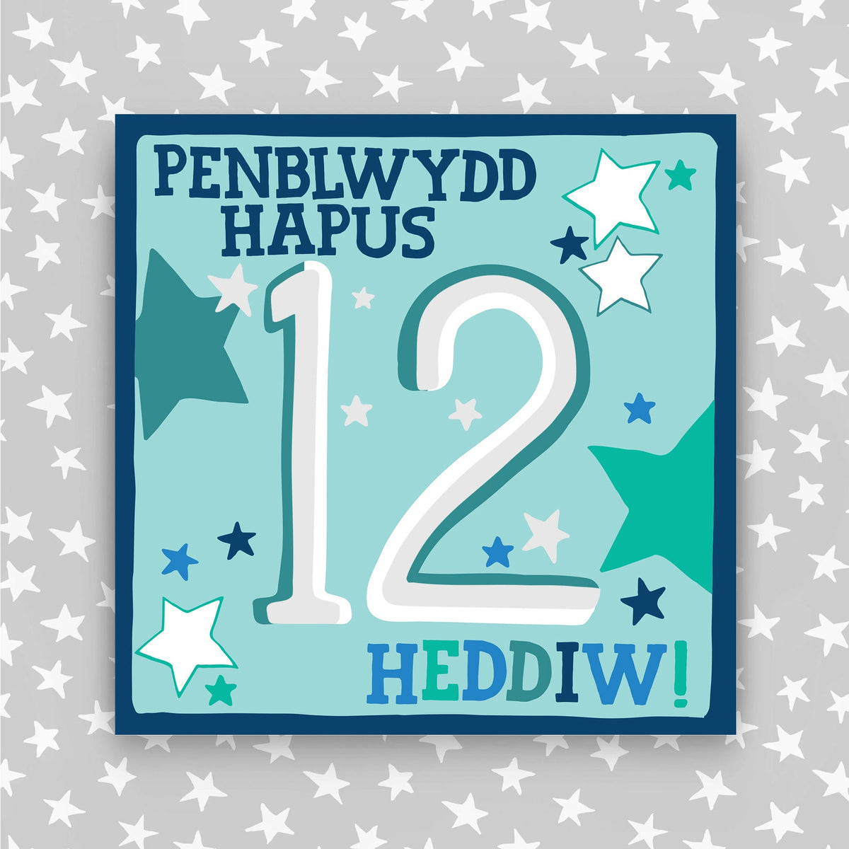 Welsh - Penblwydd Hapus 12 Heddiw - Happy Birthday 12 today card (WHH1 — Molly Mae