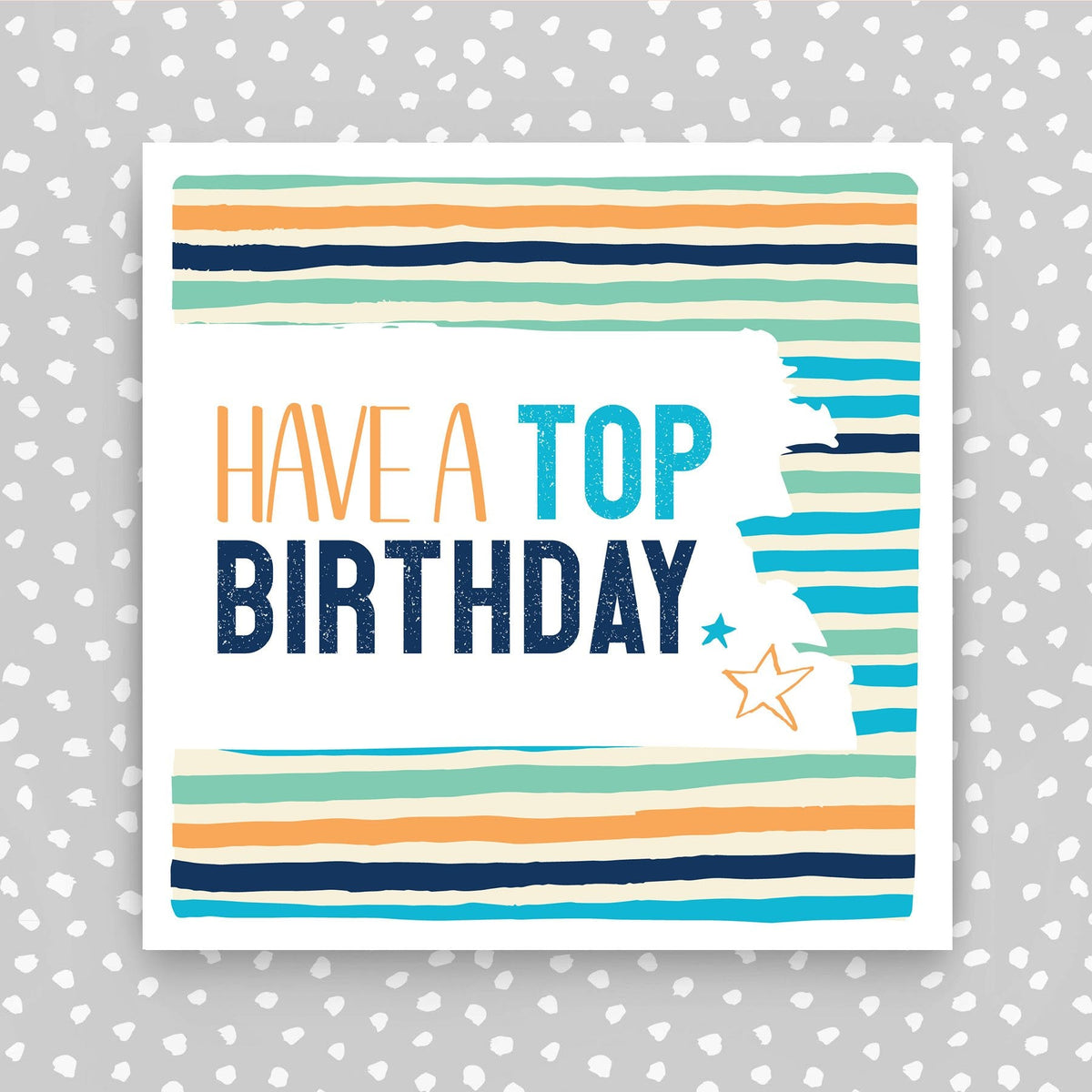 Have a Top Birthday Card (PBS46) — Molly Mae